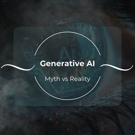 Generative Ai Myths Vs Reality Wersel Workdesk