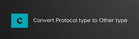 How To Convert Protocol Objects To Other Types In Swift Medium