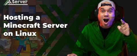 Hosting A Minecraft Server On Linux Xgamingserver