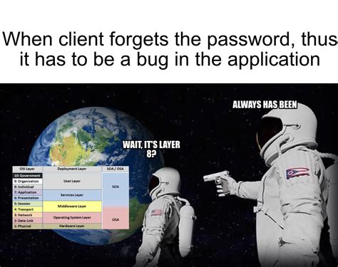 Layer 8 Is Always The Answer R Programmerhumor