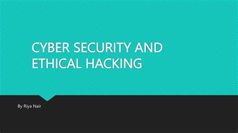 Cyber Security And Ethical Hackingpptx Computing Technology
