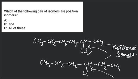 Which Of The Following Pair Of Isomers Are Position Isomersa B And