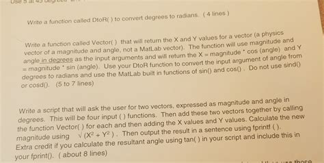 Solved Use 5 At 45 Degrees Write A Function Called Dtor To