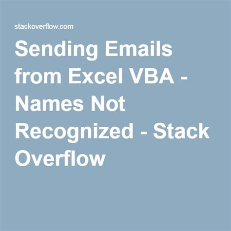 Sending Emails From Excel Vba Names Not Recognized Excel Names Stack Overflow