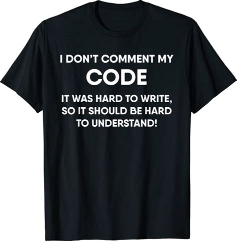 Amazon Funny Coding Real Programmers Don T Comment Code T Shirt