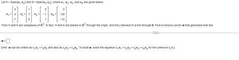 Solved Let Hspan V1v2 And Kspan V3v4 Where V1v2v3