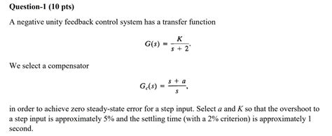 Solved Question 1 10 Pts A Negative Unity Feedback Control