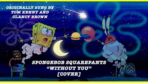 Mr Krabs And Spongebob Without You