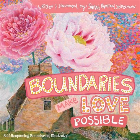 Boundaries Make Love Possible Self Respecting Boundaries Workbook Illustrated Indigo