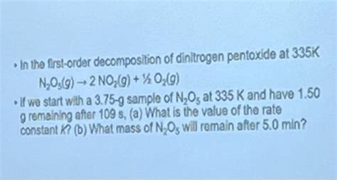 Solved In Tha First Order Decomposition Of Dinitrogen