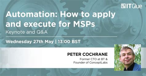 Webinar Automation How To Apply And Execute For Msps It Glue