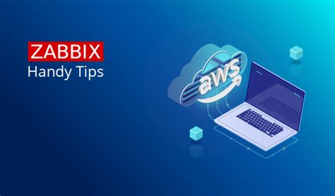 Handy Tips 22 Deploying Zabbix In The Aws Cloud Platform Zabbix Blog