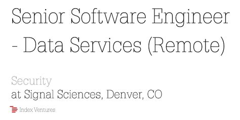 Signal Sciences Senior Software Engineer Data Services Remote