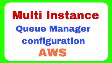 Telugu Ibm Mq Multi Instance Queue Managers Configuration Using Aws