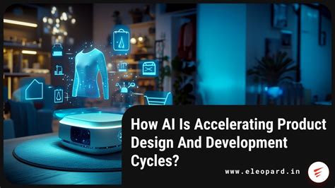 How Is Ai Accelerating Product Design And Development Cycles