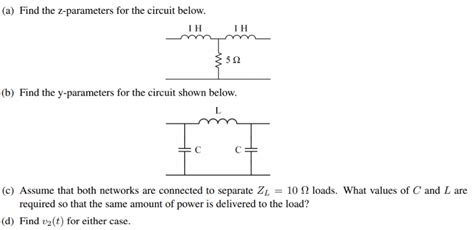 Solved A Find The Z Parameters For The Circuit Below 1 H Chegg Com