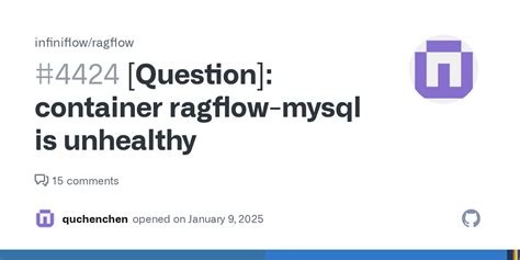 Question Container Ragflow Mysql Is Unhealthy · Issue 4424 · Infiniflowragflow · Github