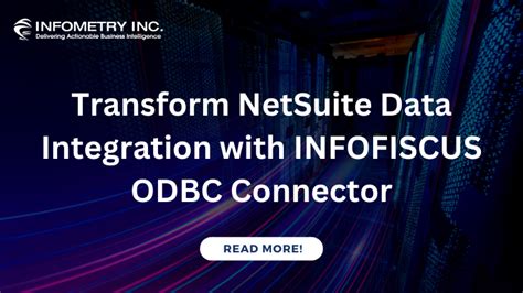 Transform Netsuite Data Integration With Infofiscus Odbc Connector By