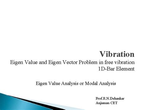 Vibration Eigen Value And Eigen Vector Problem In