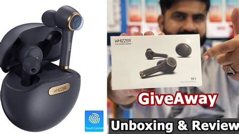 Whizzer TP1 True Wireless Earbuds UNBOXING & REVIEW | GIVEAWAY ...