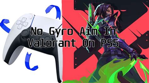 Valorant Wont Launch With Gyro Aiming On Ps5 To Maintain Parity With Xbox May Be Added In Future