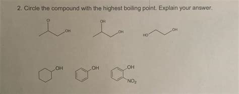 Solved 2 Circle The Compound With The Highest Boiling