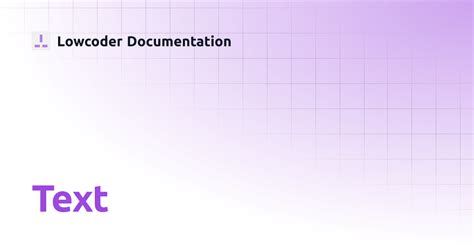 Text Lowcoder Documentation