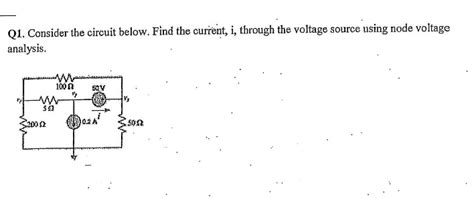Q1 Consider The Circuit Below Find The Current I Through The Voltage Source Using Node