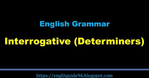 English Grammar Interrogative Determiners
