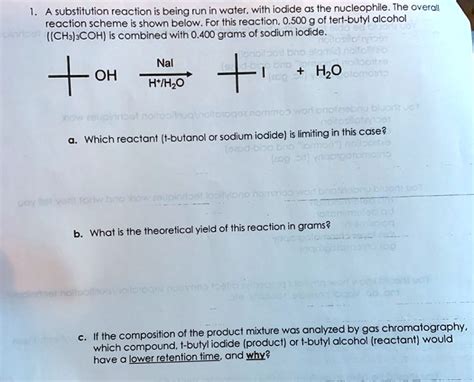 Solved A Substitution Reaction Is Being Run In Water With Iodide As The Nucleophile The