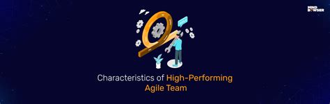 Top 9 Characteristics Of High Performing Agile Team