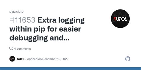 Extra Logging Within Pip For Easier Debugging And Troubleshooting · Issue 11653 · Pypapip