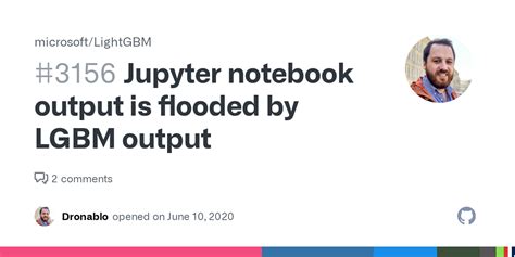 Jupyter Notebook Output Is Flooded By Lgbm Output · Issue 3156 · Microsoftlightgbm · Github
