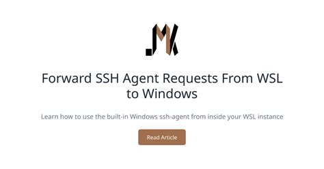 Forward Ssh Agent Requests From Wsl To Windows Josh Karamuth