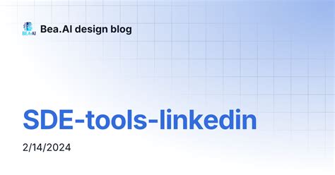 Sde Tools Linkedin Beaai Design Blog