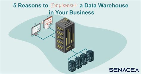 5 Reasons To Implement A Data Warehouse In Your Business