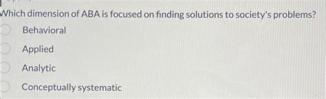 Solved Which Dimension Of Aba Is Focused On Finding