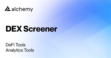 Dex Screener Analytics Tools Alchemy