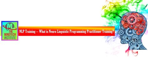 What Is Neuro Linguistic Programming Practitioner Training The