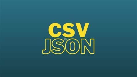 CSV To JSON JavaScript Convert Data Easily