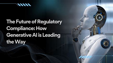 How Generative Ai Is Redefining Regulatory Compliance Benefits