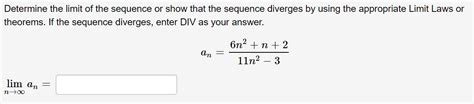 Solved Determine The Limit Of The Sequence Or Show That The