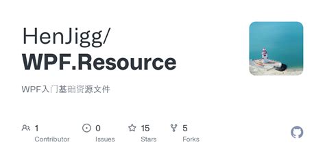 GitHub HenJigg WPF Resource WPF入门基础资源文件