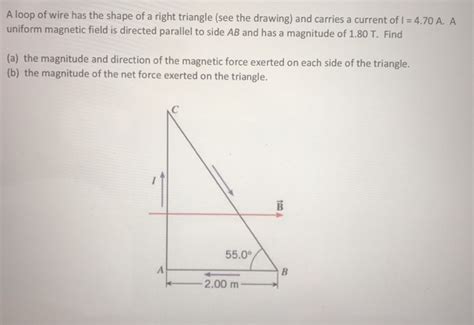 Solved A Loop Of Wire Has The Shape Of A Right Triangle See