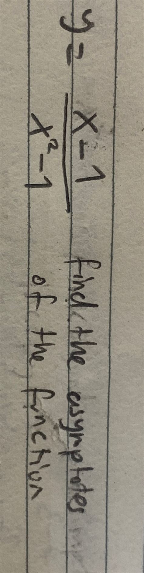 solved y x 1x2 1 ﻿find of the asymptotes of the function