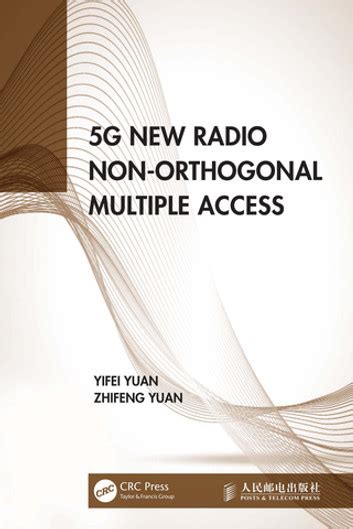 5g New Radio Non Orthogonal Multiple Access Ebook By Yifei Yuan Epub