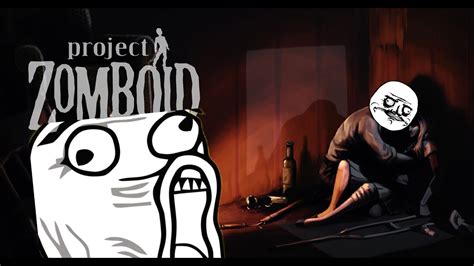 Они везде Project Zomboid начало Youtube