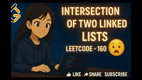 Intersection Of Two Linked Lists Leetcode 160 Youtube