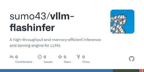 github sumo43 vllm flashinfer a high throughput and memory efficient