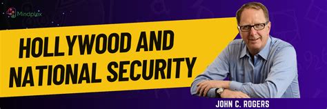 What Does National Security Have In Common With Hollywood Highlights From Mcp Episode 5 Mindplex